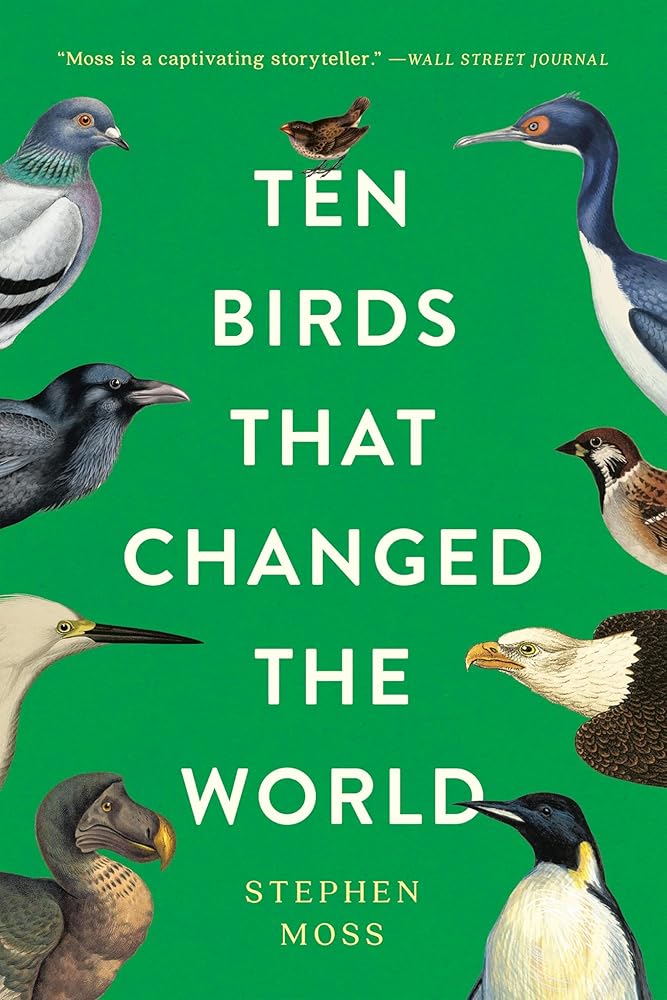 Ten Birds That Changed the World — Federal Street Books
